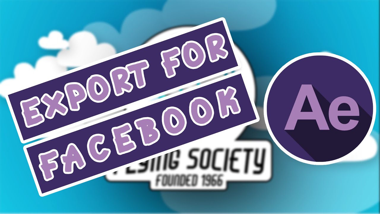 Export for Facebook in Adobe After Effects