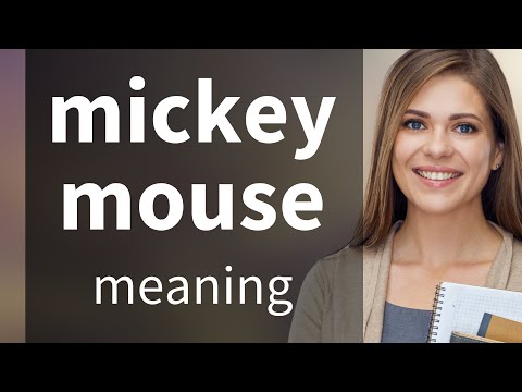 Mickey mouse • MICKEY MOUSE definition