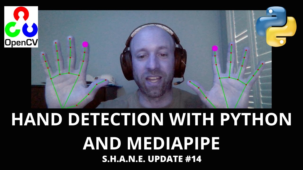 Hand Tracking with Python OpenCV and Mediapipe | #136 (S.H.A.N.E. Updates #14)