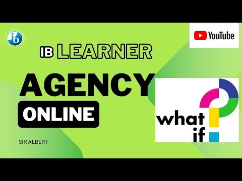 Learner Agency in IB ~ Sir Albert
