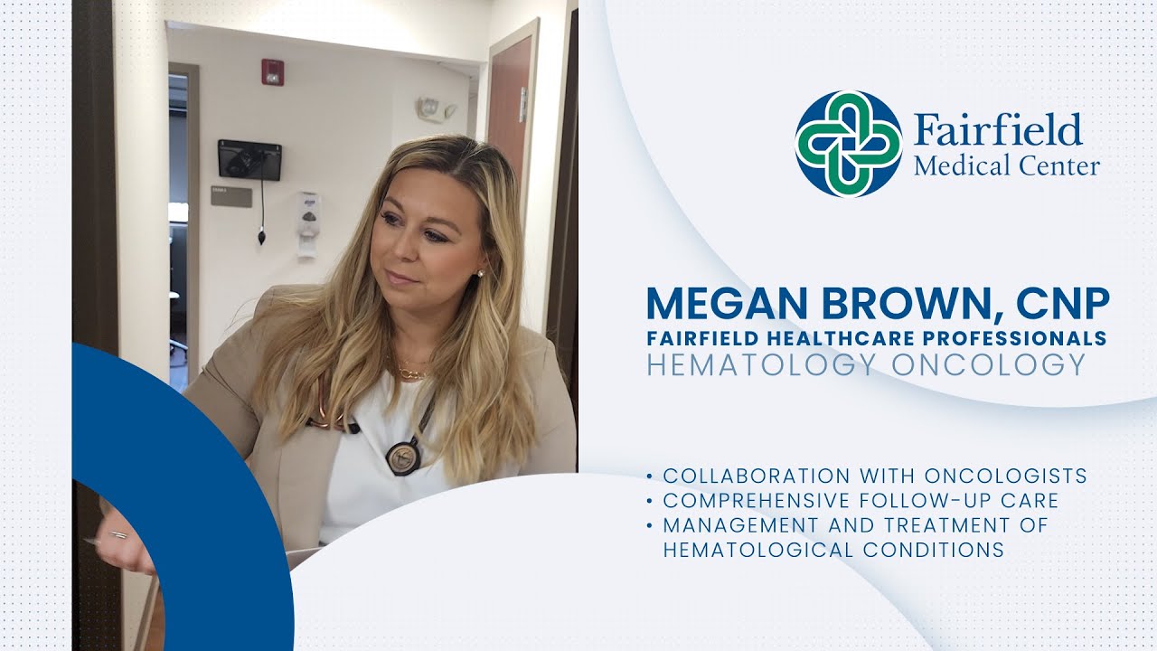 Megan Brown, CNP - Hematology/Oncology | Fairfield Medical Center