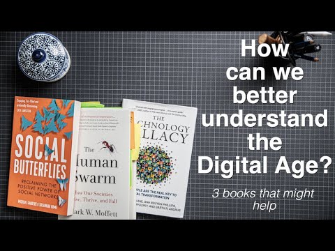 How to understand the Digital Age? Part 1 of 2