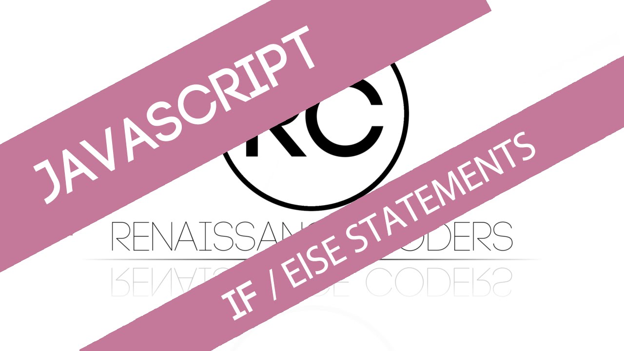 Intro to JavaScript: If Else Statements