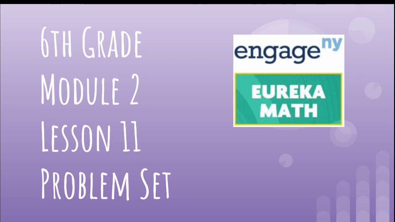 Engage NY // Eureka Math Grade 6 Module 2 Lesson 11 Problem  Set