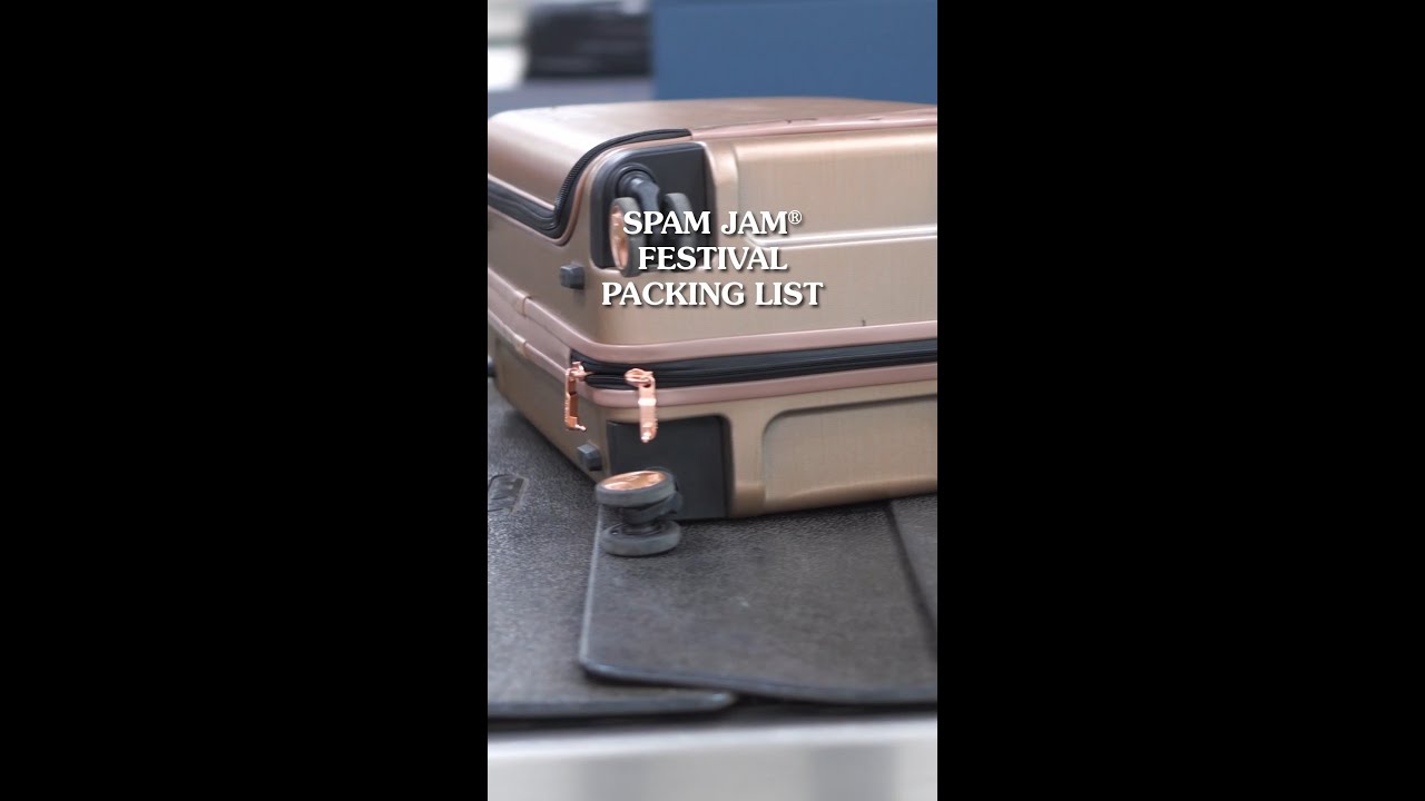 SPAM JAM® Festival Packing List