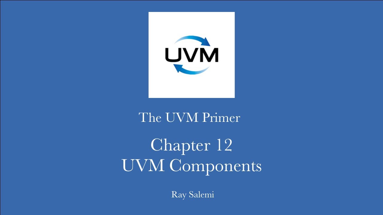 Chapter 12:  UVM Components