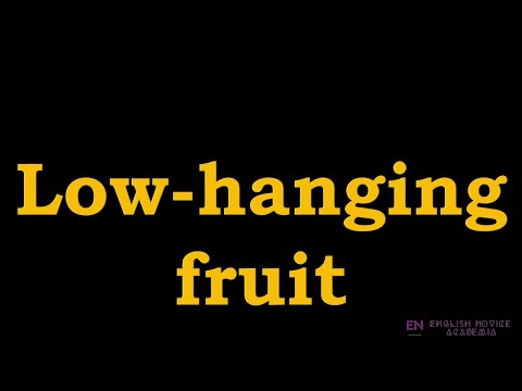 Low-hanging fruit - Meaning, Pronunciation, Examples | How to pronounce Low-hanging fruit in English
