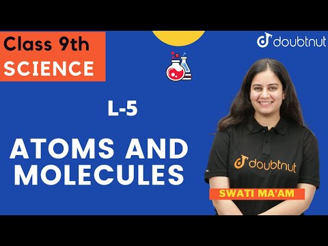 Atoms And Molecules | Mole Concept | Class 9th NCERT, Science | Doubtnut | Swati Ma'am