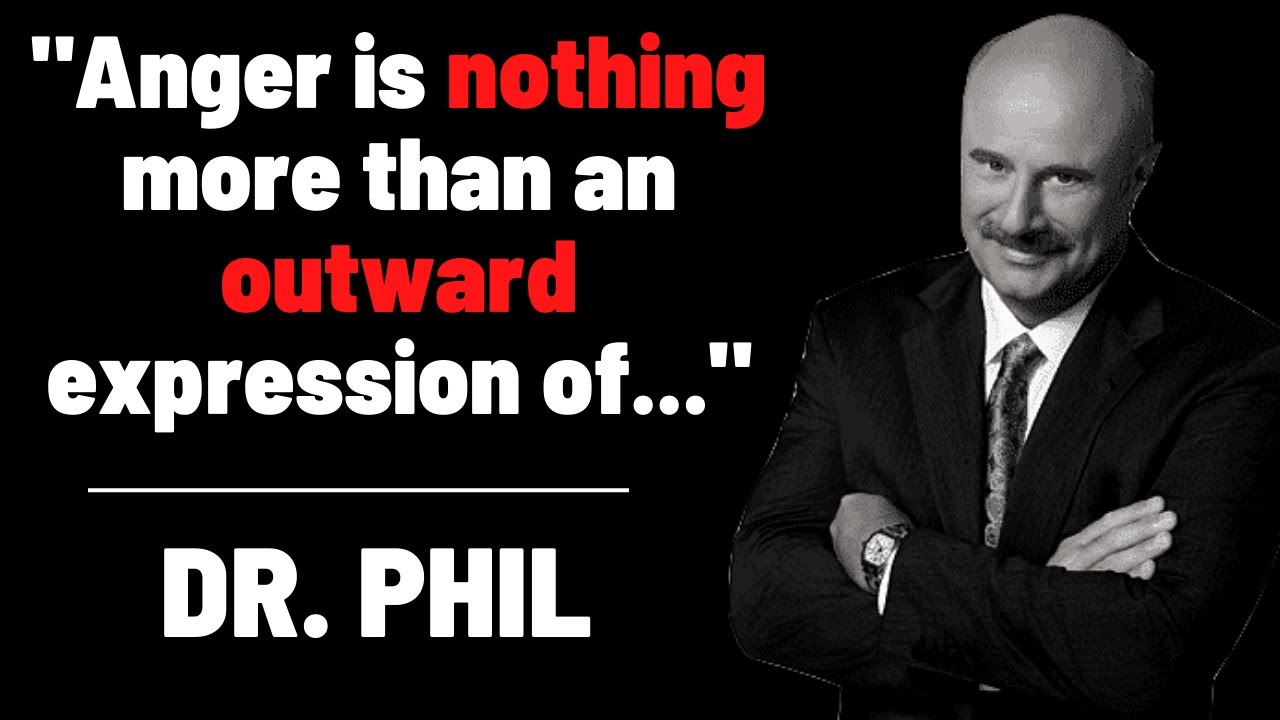 Dr. Phil's Most Iconic Quotes | Dr. Phil