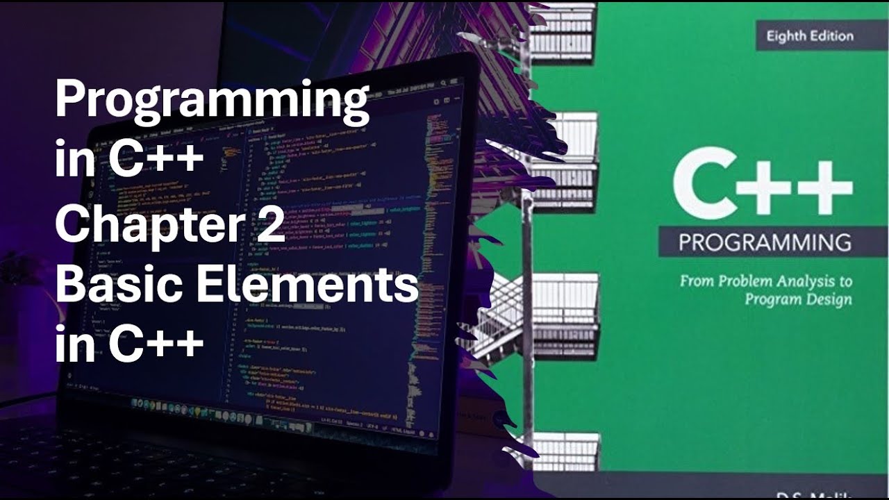 Programming in C++ Chapter 2 Study Guide: Basic Elements of C++