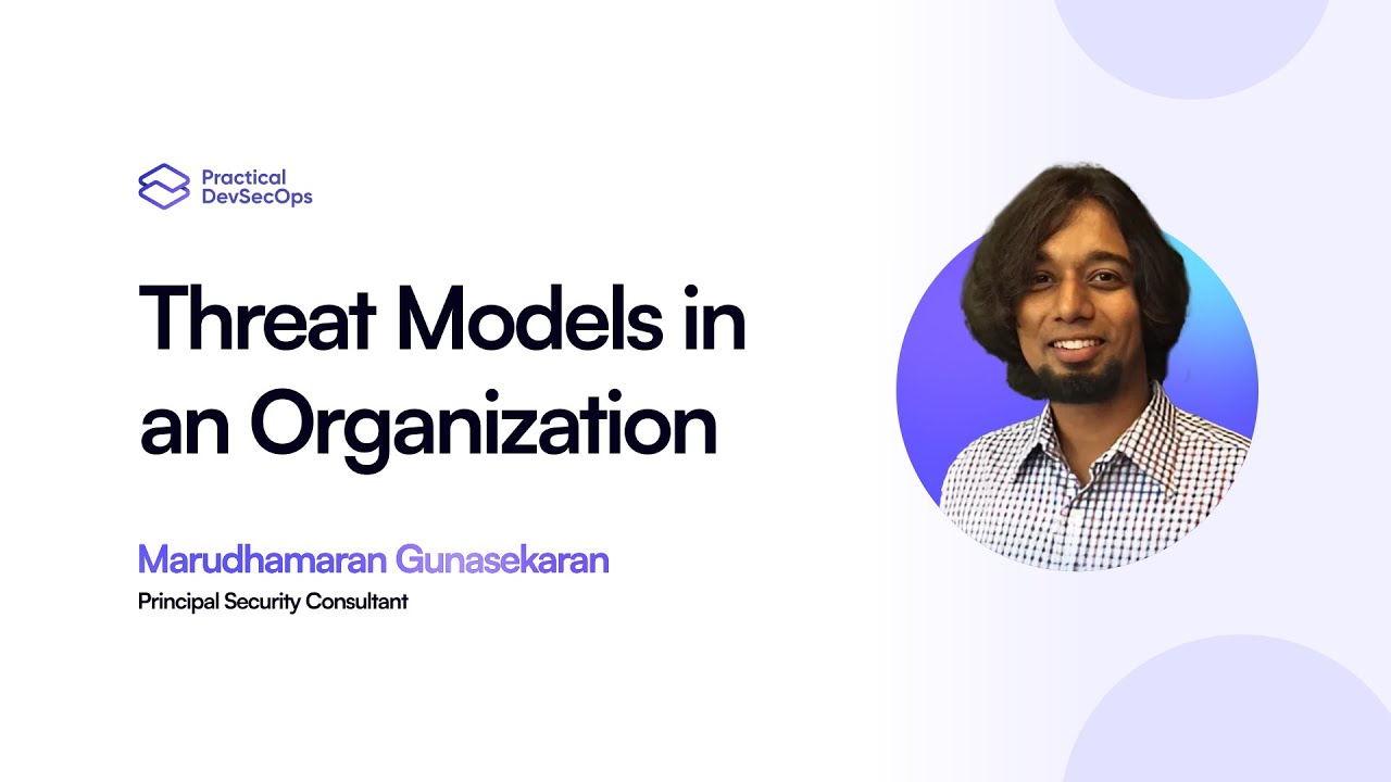 Threat Models in an Organization | Threat Modeling Training and Certification | Practical DevSecOps