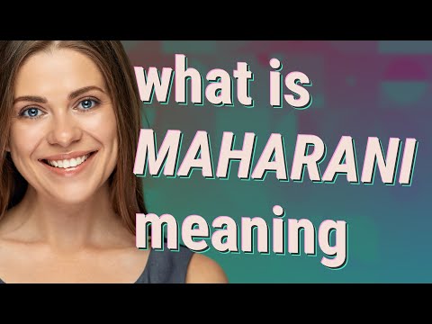 Maharani | meaning of Maharani