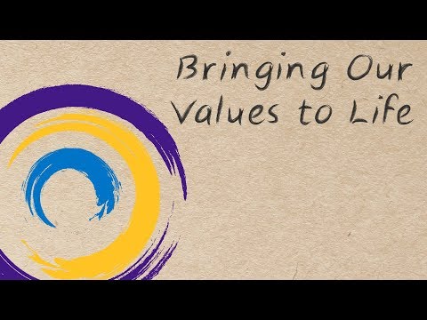 Bringing Our Values To Life