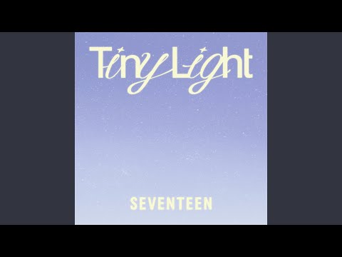 SEVENTEEN Releases Emotional Single "Tiny Light"