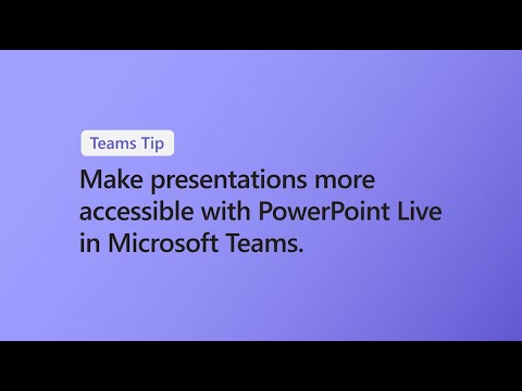 Make presentations more accessible with PowerPoint Live in Microsoft Teams