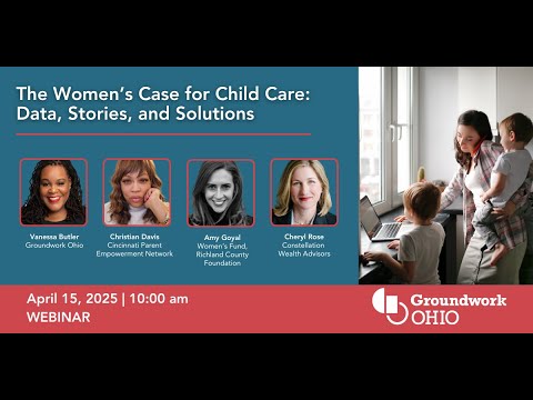 The Women's Case for Child Care: Data, Stories, and Solutions