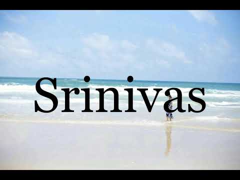 How To Pronounce Srinivas🌈🌈🌈🌈🌈🌈Pronunciation Of Srinivas