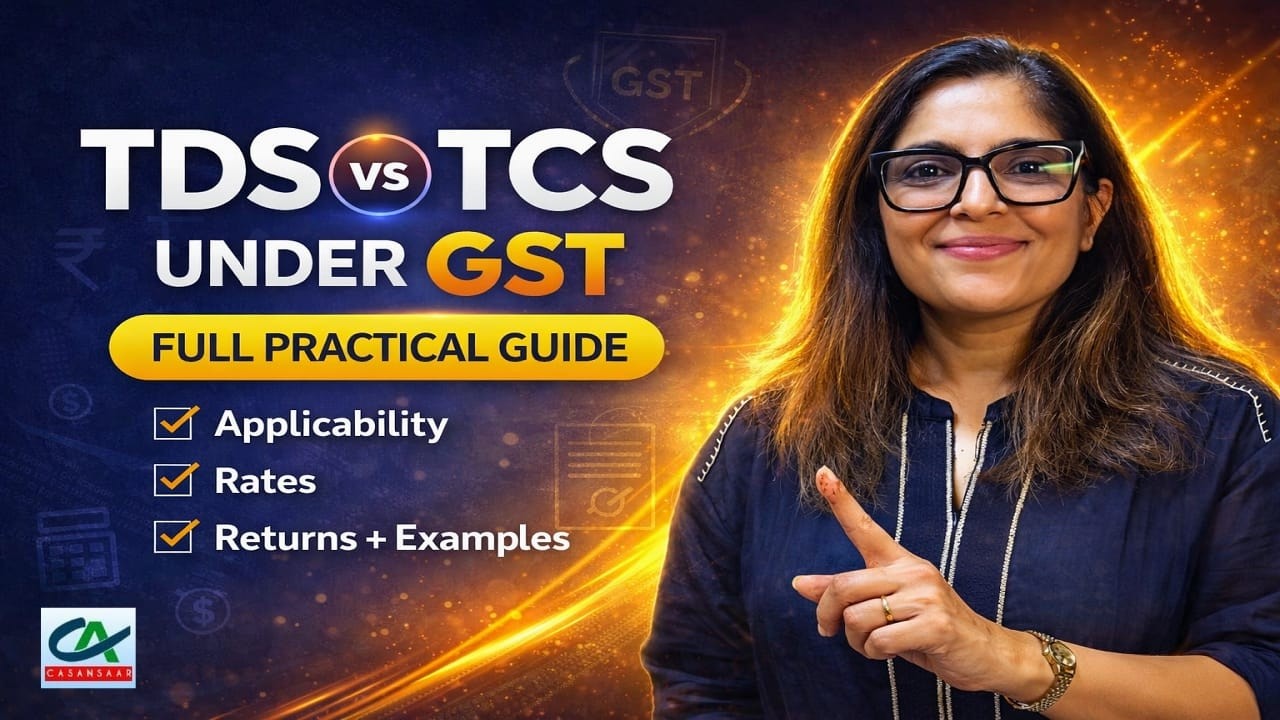 TDS & TCS Under GST - Full Practical Guide | Applicability, Rates, Returns + Practical Examples