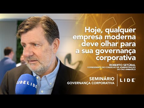 LIDE GOVERNANÇA | Roberto Setúbal: “Qualquer empresa moderna deve olhar para a governança”