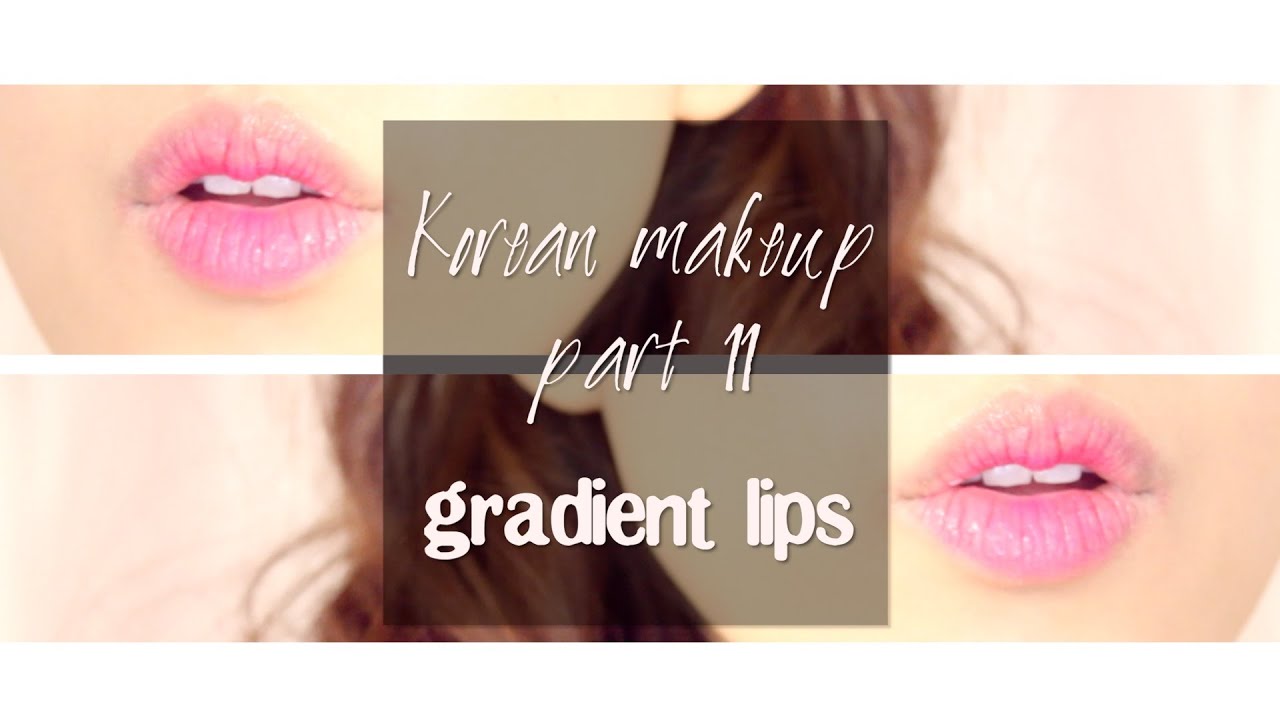 Korean Gradient Lips Tutorial (Ulzzang / Uljjang Easy Makeup Part II)  얼짱메이크업 튜토리얼