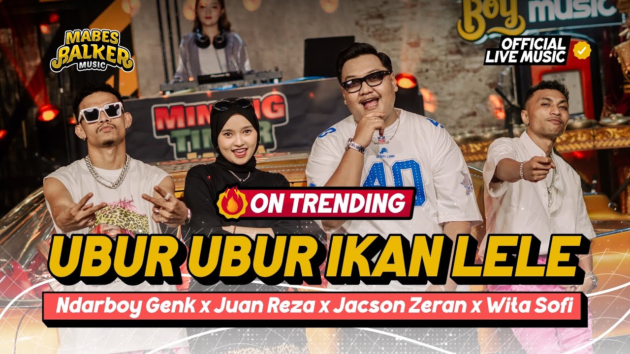 Lirik Lagu Ubur Ubur Ikan Lele - Ndarboy Genk, Juan Reza, Jacson Zeran, Wita Sofi - Tribun Video