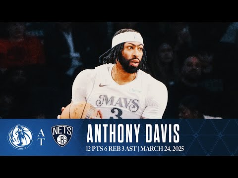 Anthony Davis (12 Points) Highlights vs. Brooklyn Nets | March 24, 2025