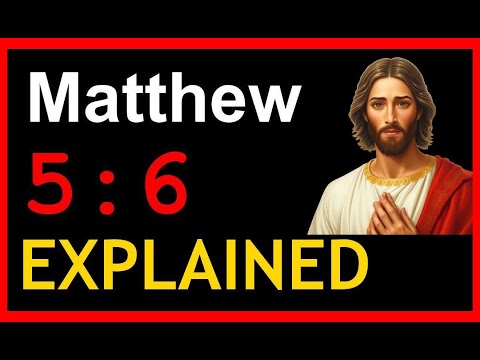 Matthew 5:6 Explained - What Does it Mean to Hunger and Thirst for Righteousness?