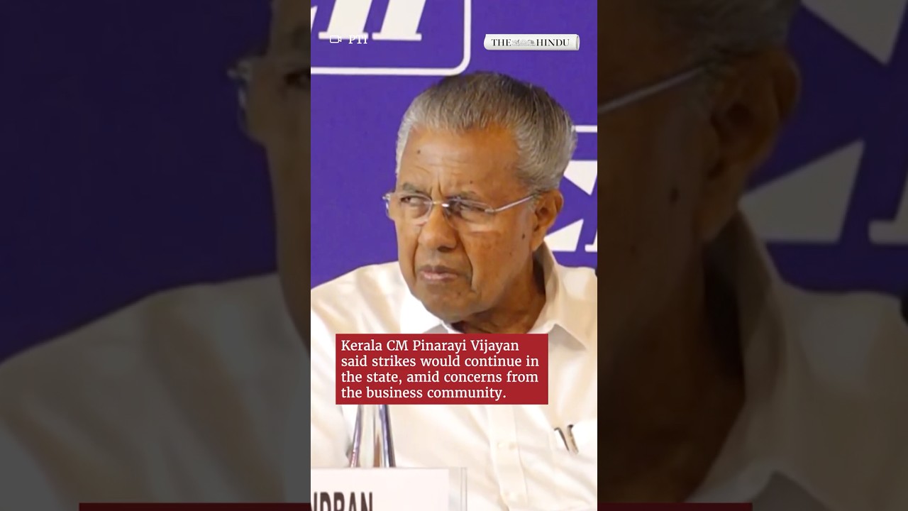 Pinarayi Vijayan says Kerala will stay 'in the forefront' of strikes