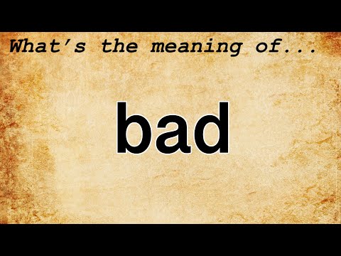 Bad Meaning : Definition of Bad