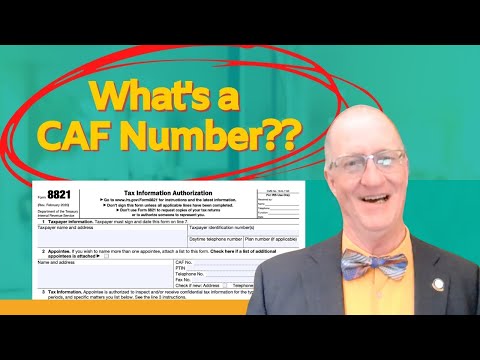 What's a CAF number? Form 2848 and 8821.