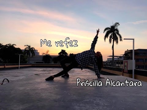 Coreografia Me Refez - Priscilla Alcantara | Amanda Tavares