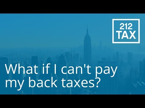 What if I can't pay my NY state back taxes? | Best NYC CPA