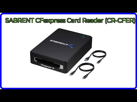 REVIEW (2025): SABRENT CFexpress Card Reader (CR-CFER). ESSENTIAL details.