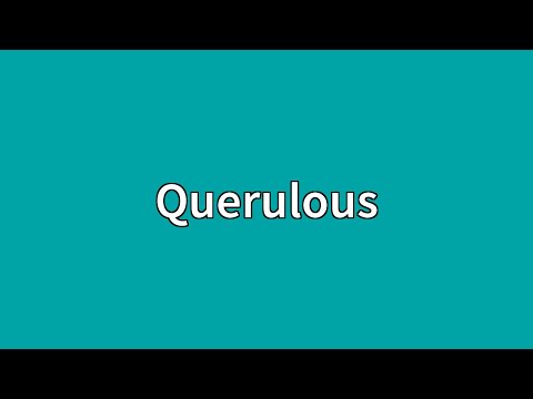 Querulous Meaning