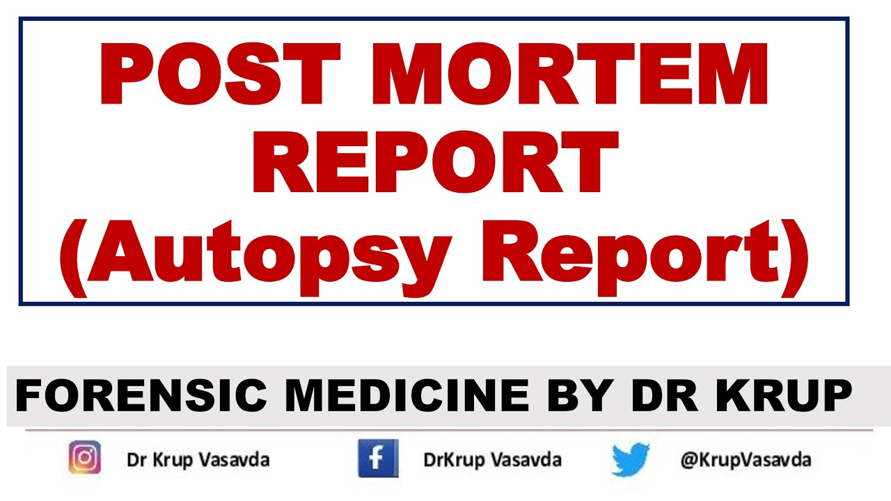 Autopsy Report⎮Post Mortem Report ⎮Dr.Krup Vasavda