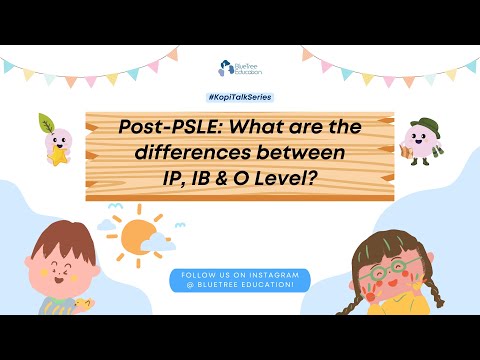 #Post-PSLE: What are the differences between IP, IB & O Level?