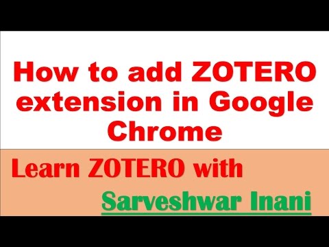 How to add ZOTERO extension in Google Chrome