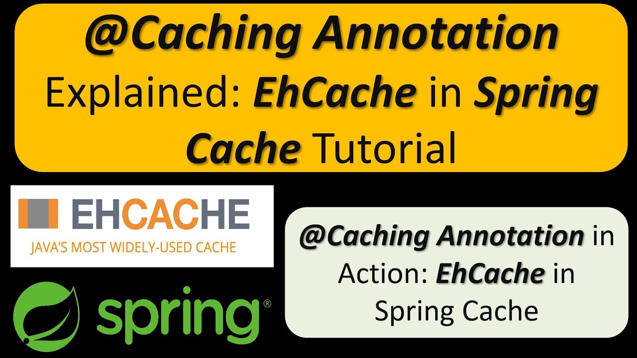 @Caching Annotation Explained: EhCache in Spring Cache Tutorial | Spring Cache