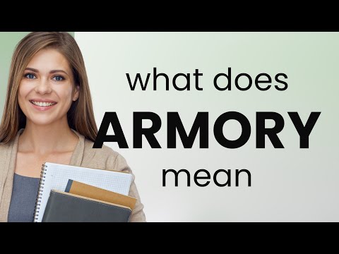 Armory | definition of ARMORY