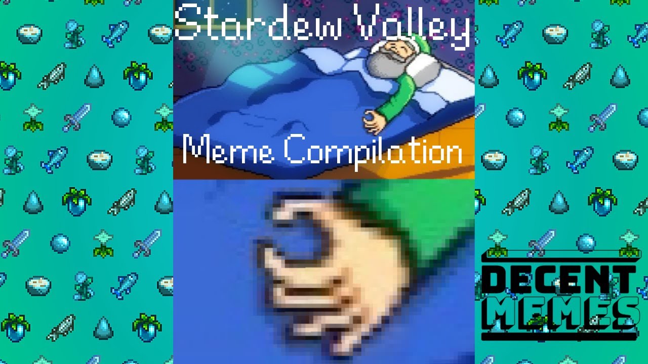 Stardew Valley Meme Compilation
