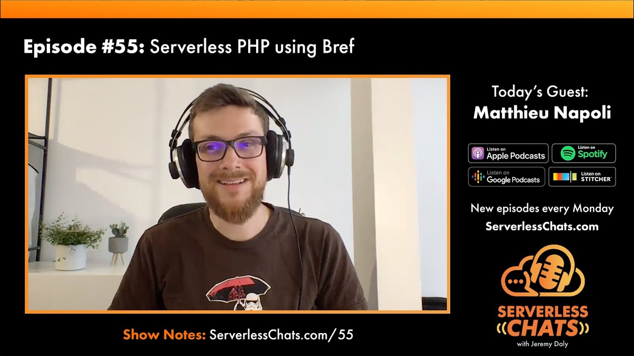 Episode #55: Serverless PHP using Bref with Matthieu Napoli