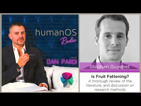 079. Is Fruit Fattening? Podcast with Dr. Stephan Guyenet