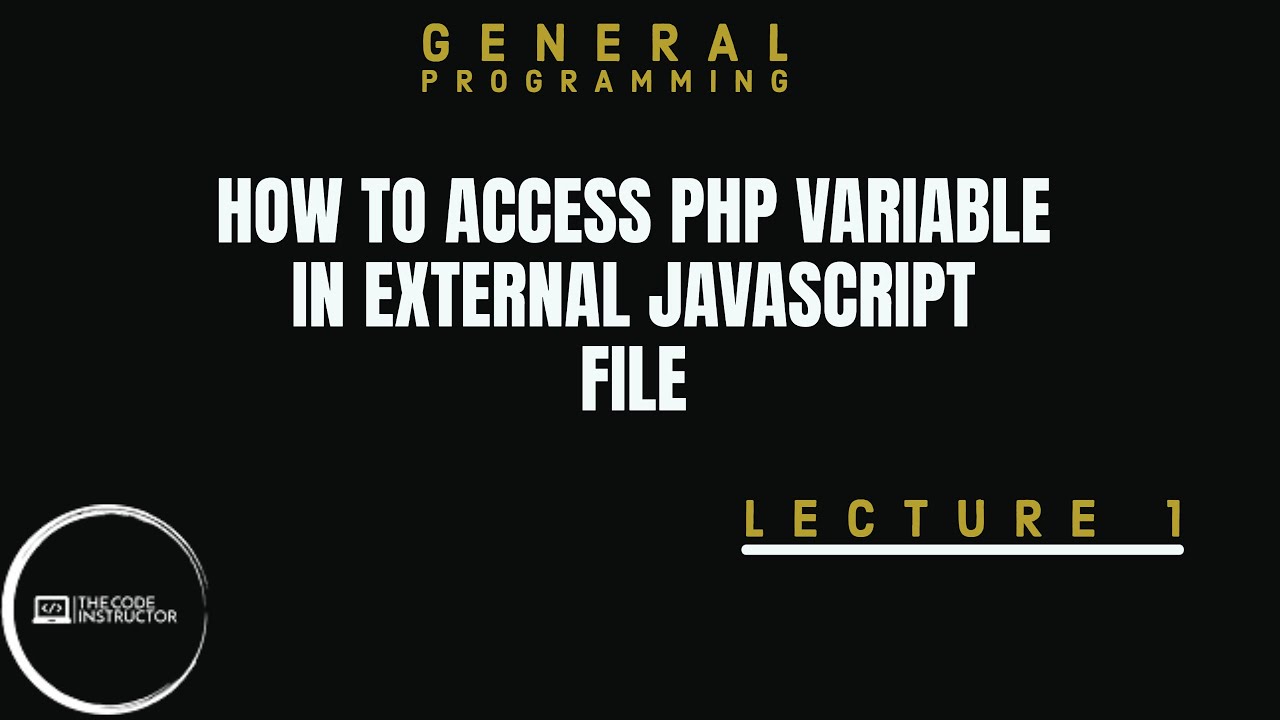 How to access PHP variable in external JavaScript | Passing Data from PHP to JavaScript