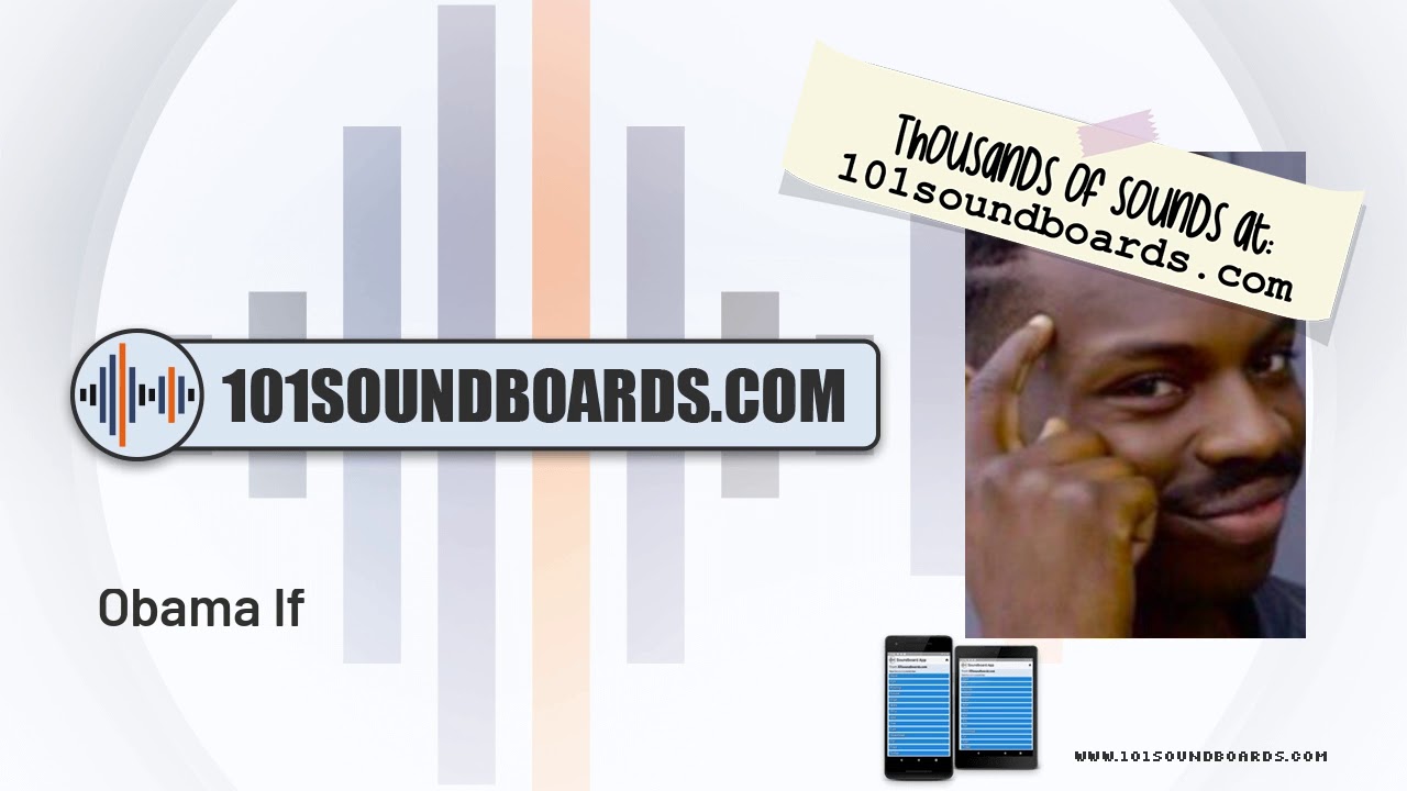 Obama If - MEME Soundboard