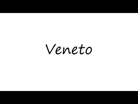 How to Pronounce Veneto?