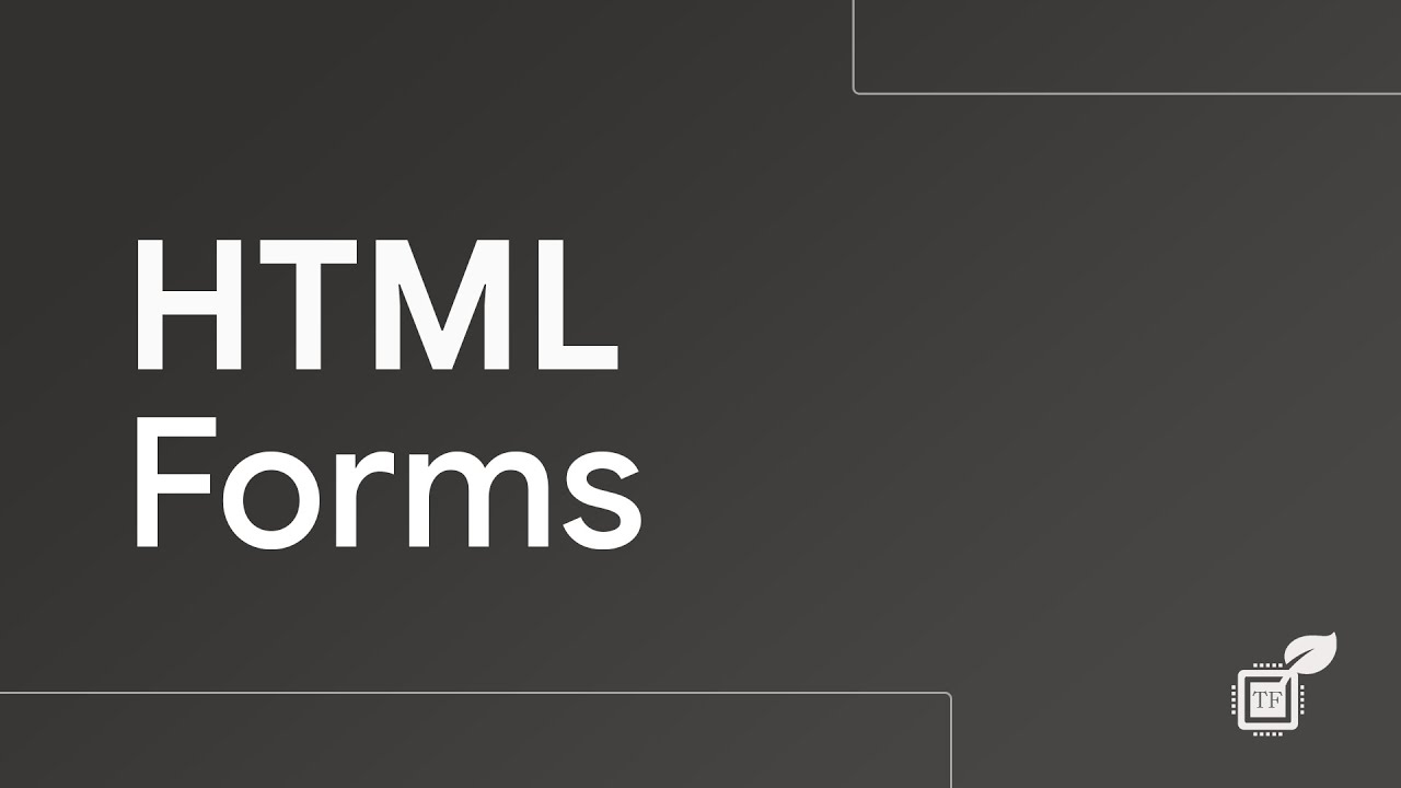 HTML Tutorial - 11 - HTML Forms | TechFerment