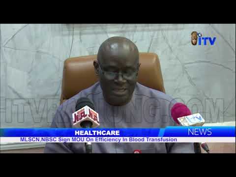 Healthcare: MLSCN, NBSC Sign MOU On Efficiency In Blood Transfusion
