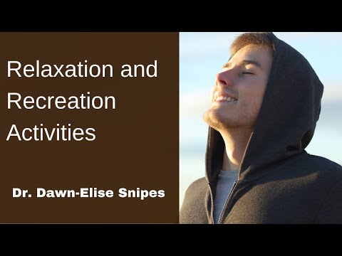 Relaxation and Recreation Activities