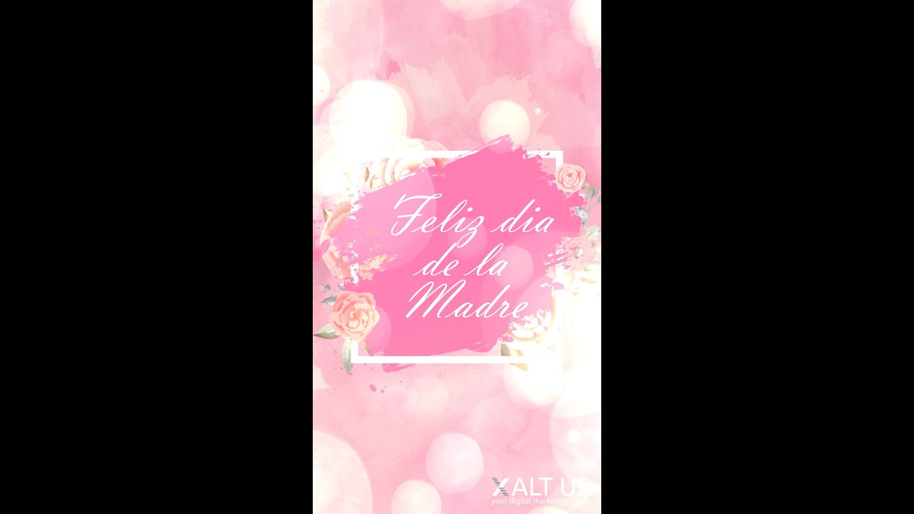 🌺💗 Feliz Día de Madre - Video - descarga gratuita - XALTUS Videoproduction 2020050904s.