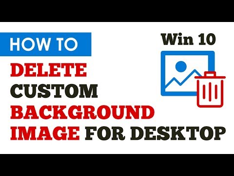 How To Delete Desktop Background In Windows 10 | Delete Custom Background Image In Windows 10